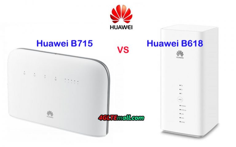 Huawei B715 4G Router VS Huawei B618 LTE CPE