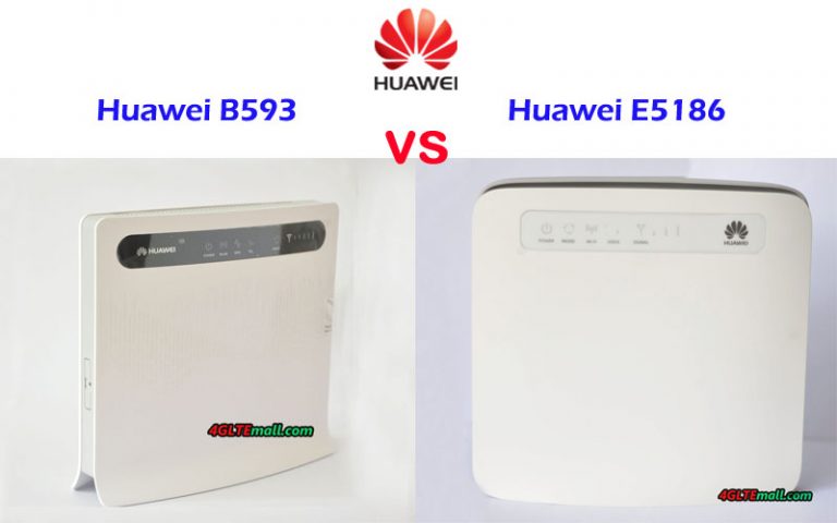 Huawei E5186 VS LTE CPE B593 - What's the difference?